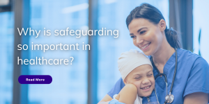 Why is safeguarding so important in health care? | Skills for Health