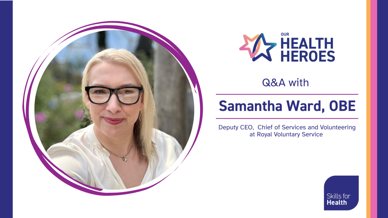 Q&A with Samantha Ward, OBE | Our Health Heroes | Skills for Health
